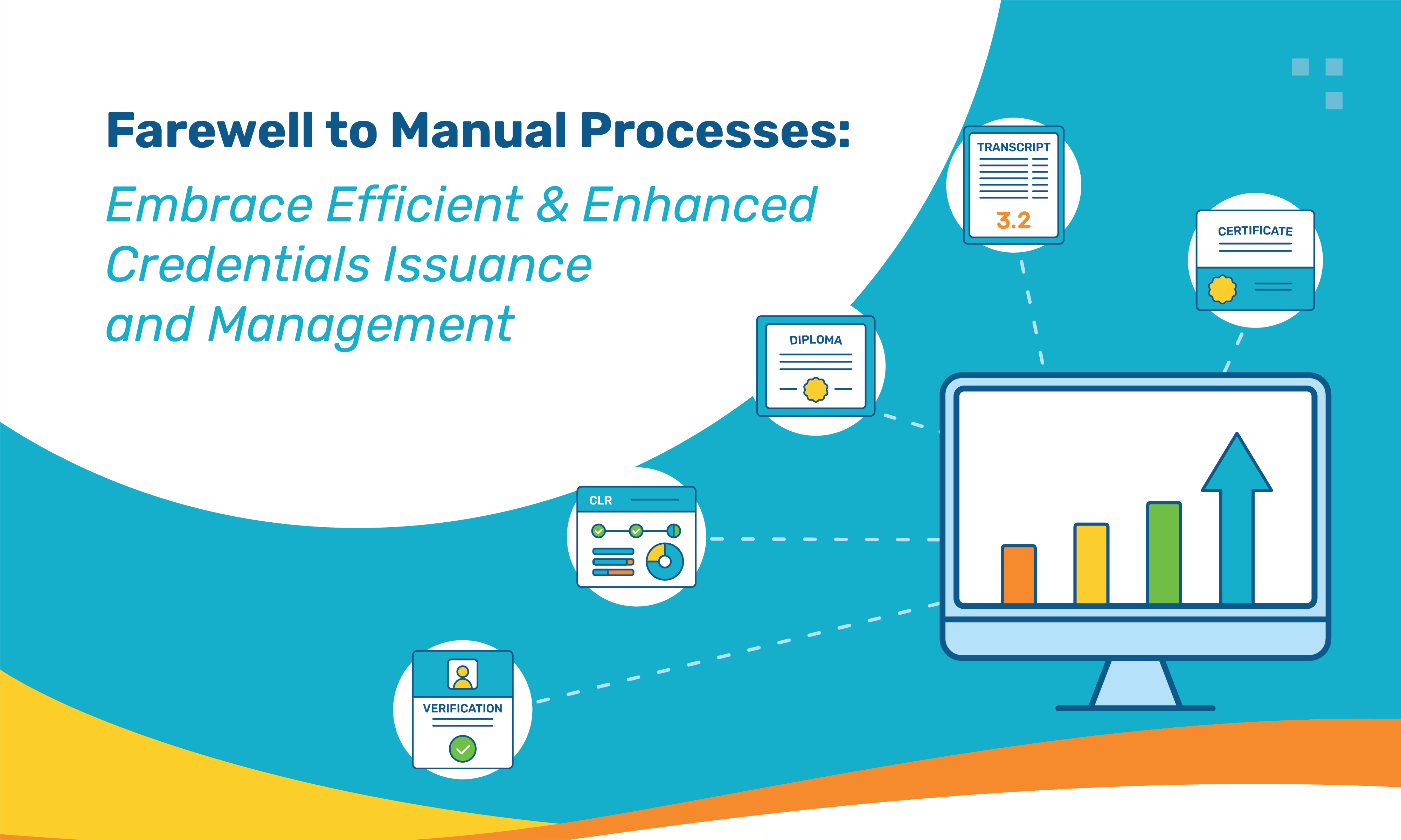 Farewell to Manual Processes: Embrace Efficient & Enhanced Credentials ...